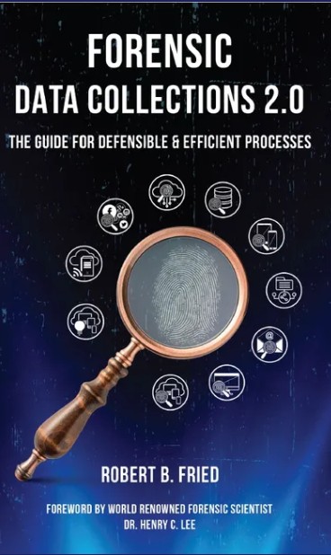 Forensic Data Collections 2.0 — Digital Forensics Books by Robert B. Fried